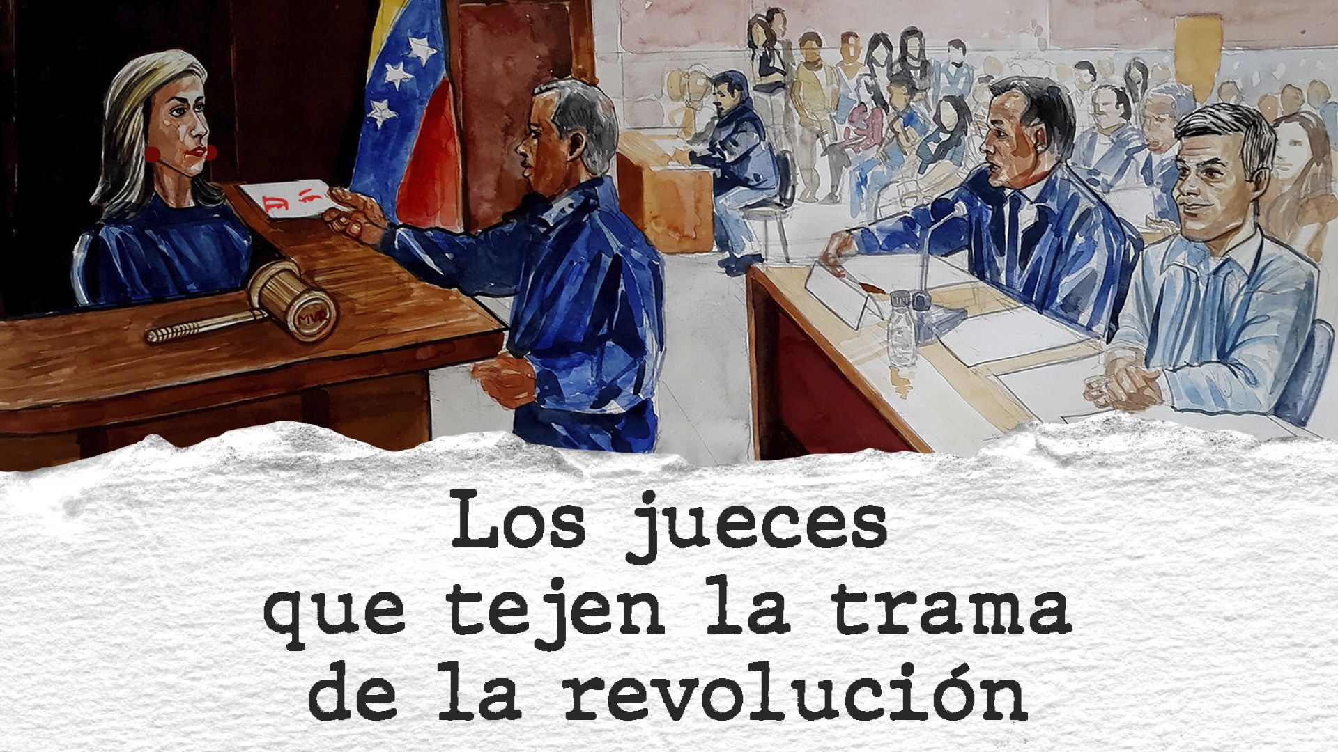 Los jueces que tejen la trama de la revolución